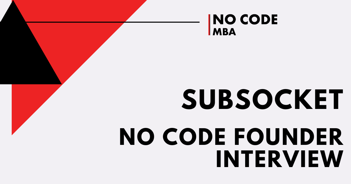 No Code MBA Interview - SubSocket